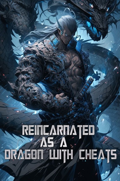 Reincarnated As A Dragon With Cheats | Royal Road