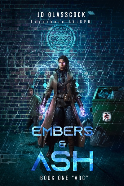 Embers & Ash -- Superhero LitRPG -- Book 1 -- Arc | Royal Road