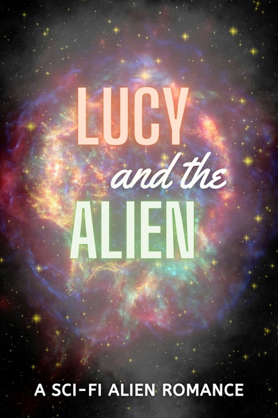 Chapter 1: My Name is Lucy Rice - Lucy and the Alien: a Sci-Fi Alien ...