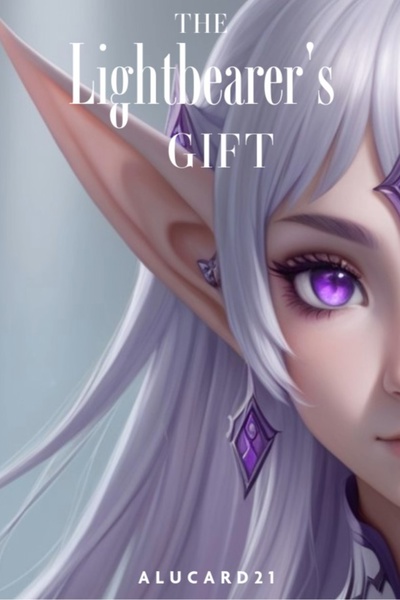The Lightbearer's Gift | Royal Road