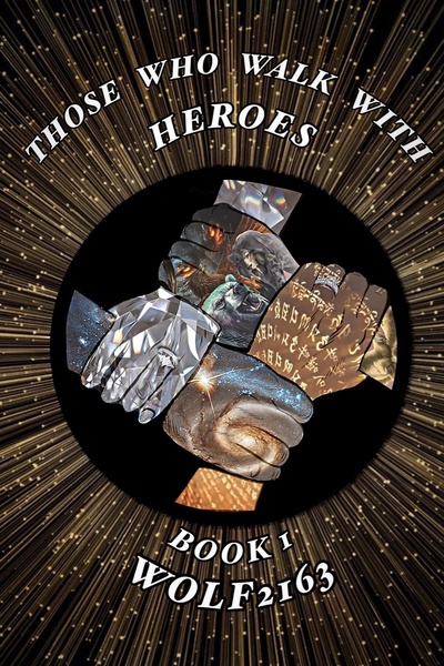 Those Who Walk With Heroes - a story from HWFWM | Royal Road