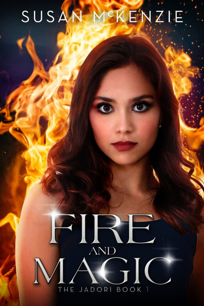 Chapter 1 - Not Now - Fire and Magic (The Jadori Book 1) | Royal Road