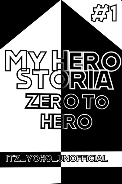 My Hero Storia: ZERO TO HERO #1 | Royal Road