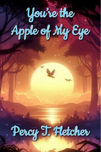 You’re the Apple of My Eye | Royal Road