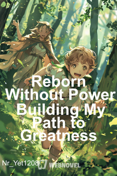 Chapter 91: Numbered - Reborn Without Power: Building My Path to ...