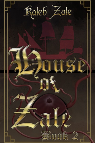 Chapter 2 - A fate worse than death - House of Zale - Book 2 | Royal Road
