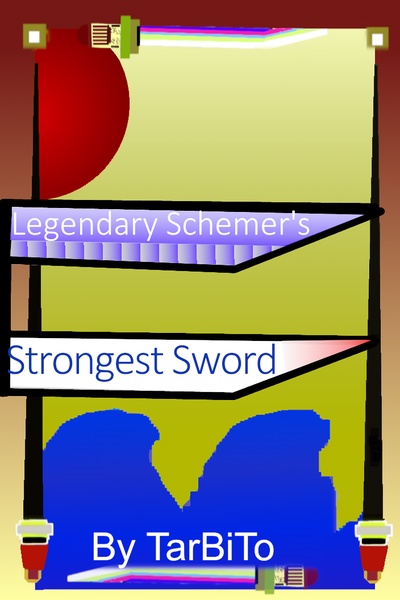 Legendary Schemer's Strongest Sword | Royal Road
