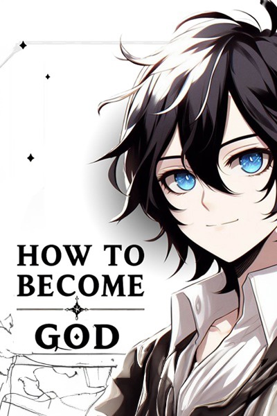 How To Become God | Royal Road