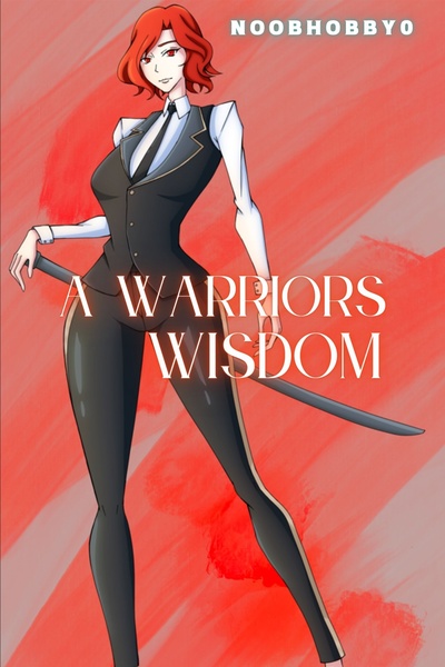 A Warriors Wisdom | Royal Road