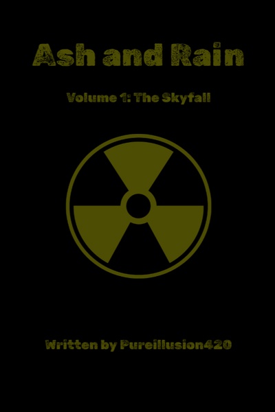 Ash And Rain Vol. 1: The Skyfall | Royal Road