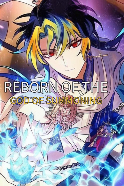 Reborn Of The God Of Summoning | Royal Road