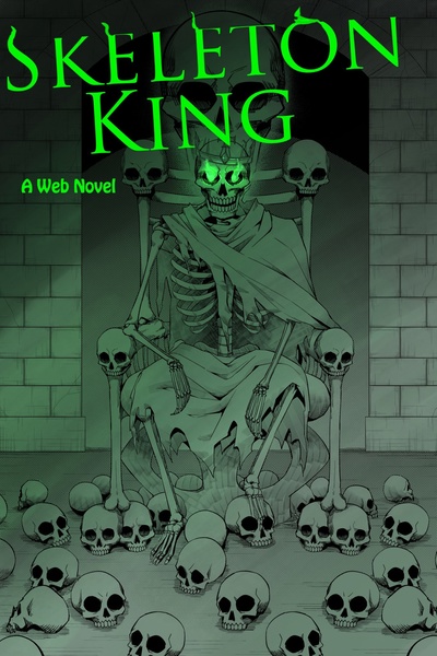 Chapter 2 - Skeleton King ( A LitRPG Story ) | Royal Road