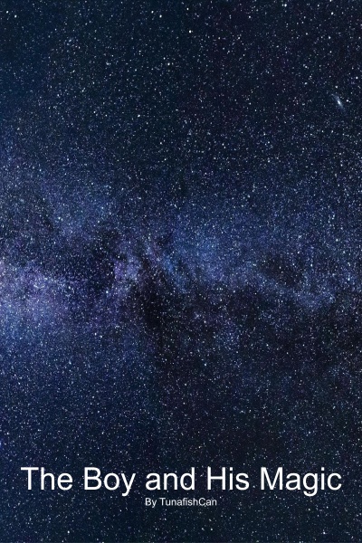 The Boy and His Magic | Royal Road