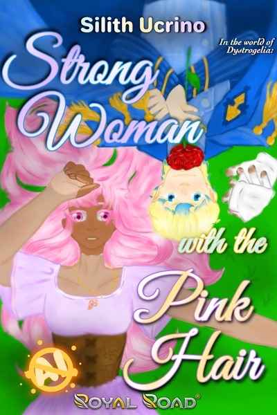 Strong Woman with the Pink Hair | Royal Road