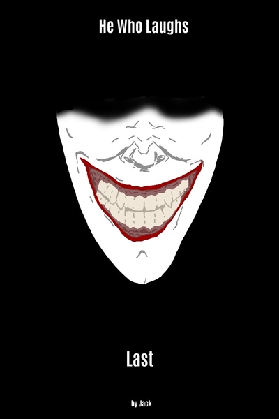 He Who Laughs Last | Royal Road