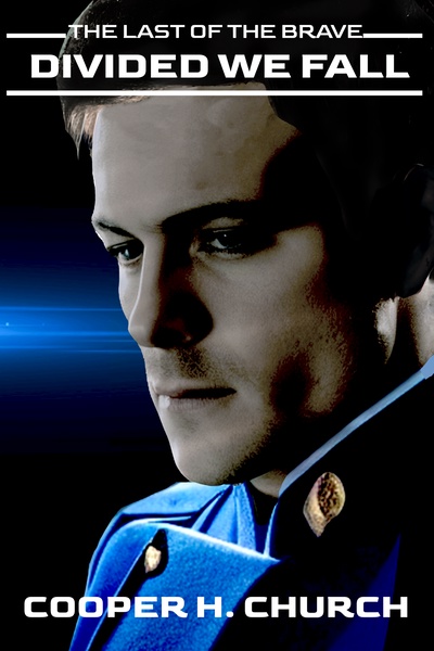 The Last of the Brave: Divided We Fall | Royal Road