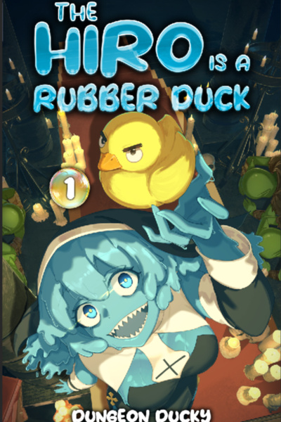 The Hiro is a Rubber Duck?: A Dungeon Core Adventure LITRPG.(Stubbed ...