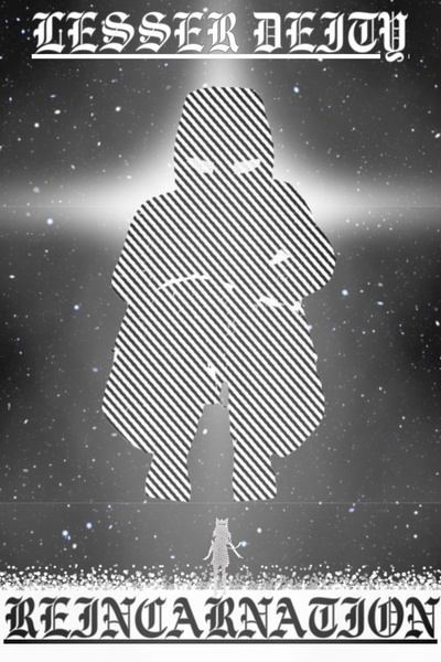 Lesser Deity Reincarnation | Royal Road