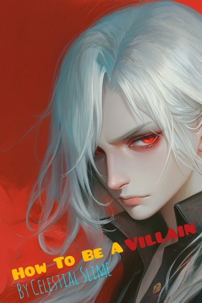How To Be A Villain | Royal Road