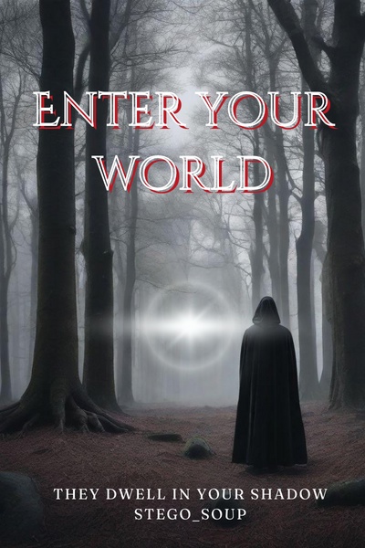 Enter your World | Royal Road