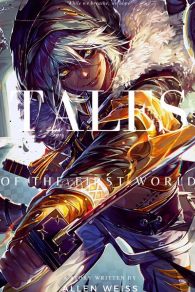 Tales of the First World | Royal Road