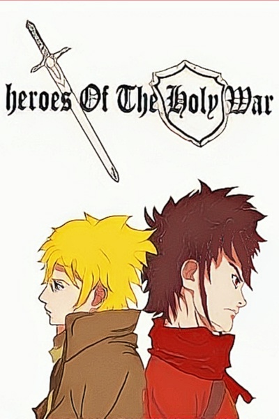 Heroes Of The Holy War | Royal Road