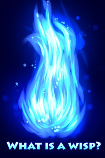 What Else Is There to be Said? - What Is A Wisp? | Royal Road