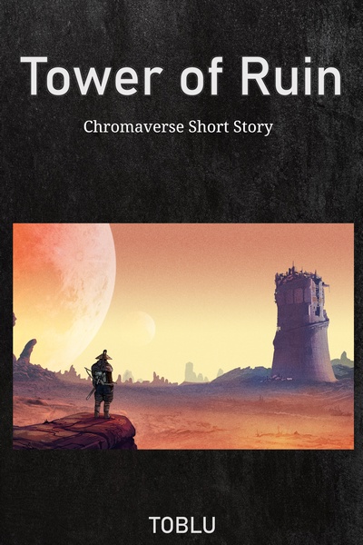 Tower of Ruin[Short Story] | Royal Road