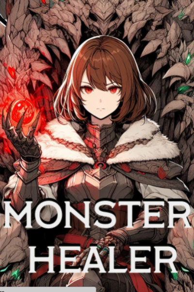 Chapter 18: Level Requirement - Monster Healer: Building a Monster Army ...