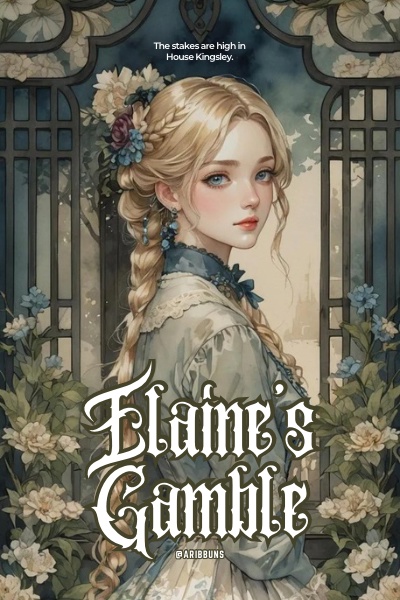 Elaine's Gamble | Royal Road