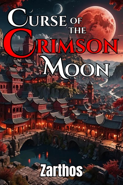 Curse of the Crimson Moon | Royal Road