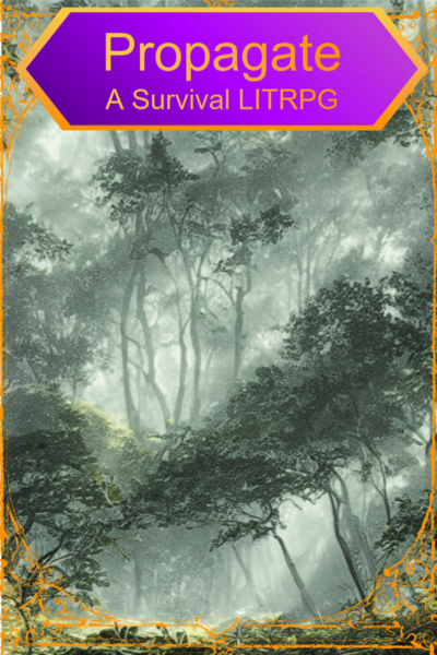 24th | Border - Propagate: A survival litrpg | Royal Road