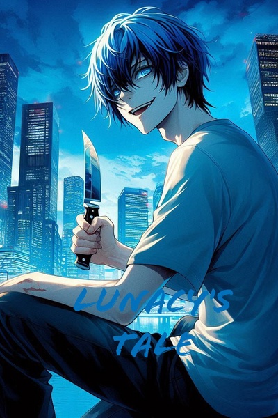 Lunacy's Tale | Royal Road