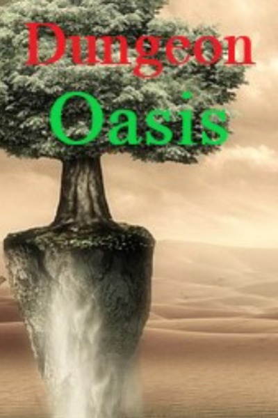 Expanding The Fourth - Dungeon Oasis | Royal Road