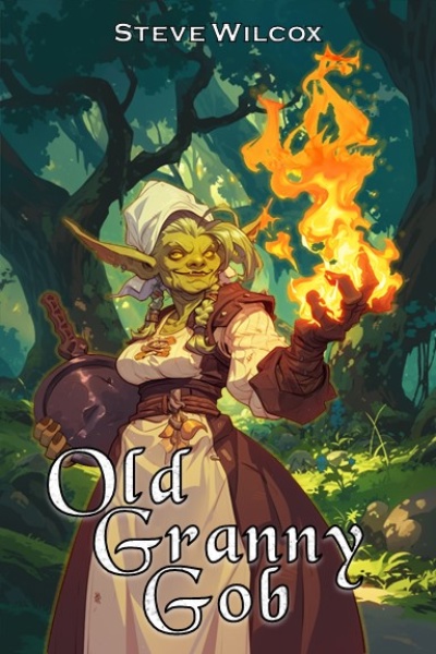 Epilogue - Next Course - Old Granny Gob - (A Goblins and Grandmas ...