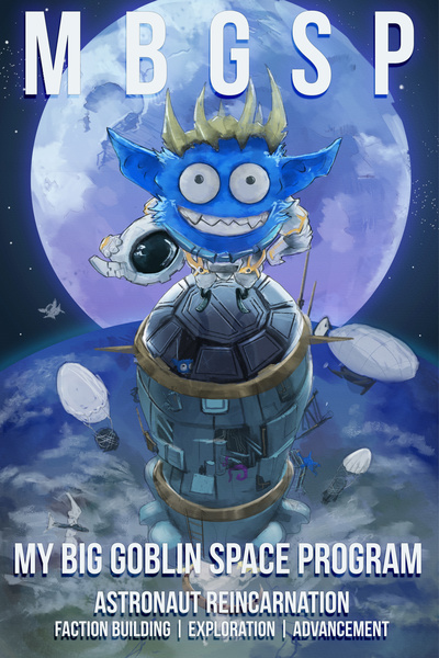 Chapter 134 - Turbid Terrors - My Big Goblin Space Program [Isekai, Faction-building ...