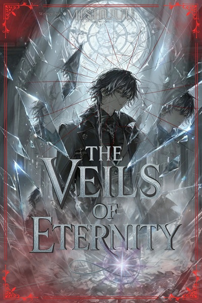 The Veils of Eternity [An Illusionist's Progression Fantasy] | Royal Road