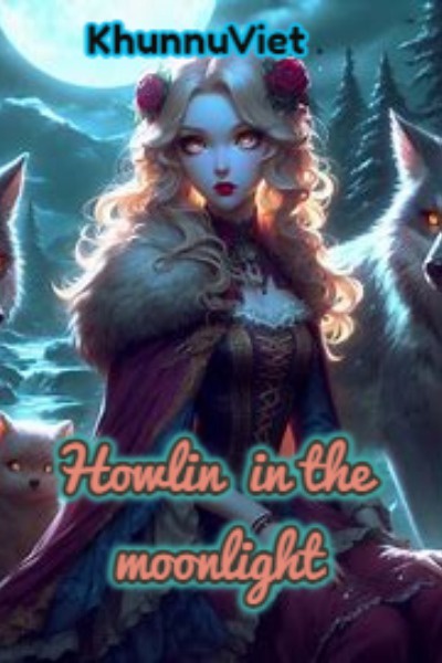 Chapter 18 The truth under the mask - Howl in the moonlight | Royal Road