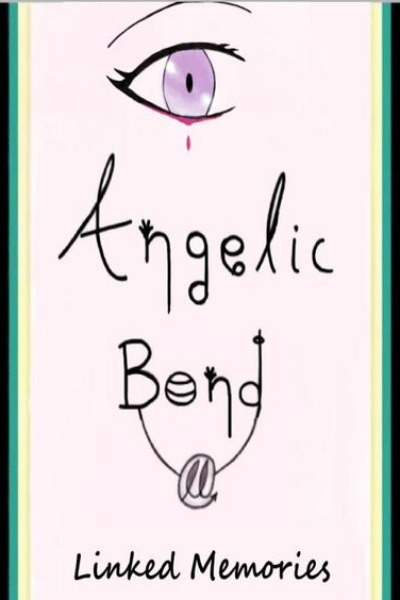 Memory I, Part 2 : The Alignment - Angelic Bond: Linked Memories ...