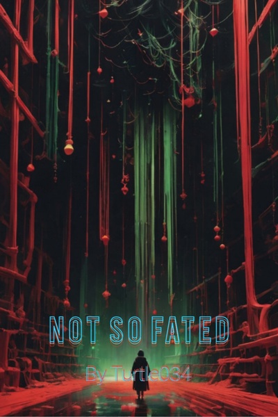Not So Fated (Fate Defying, System Apocalypse) | Royal Road