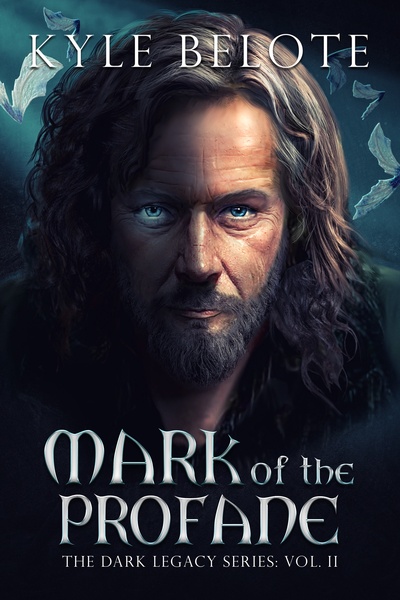 Dark Legacy Series: Vol II: Mark of the Profane | Royal Road