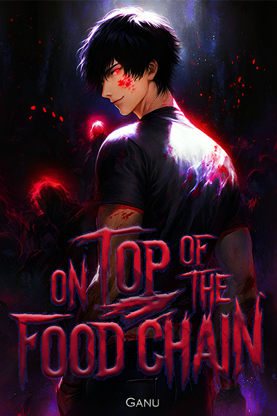 On Top of the Food Chain [A Progression Dark Fantasy Origin Story ...