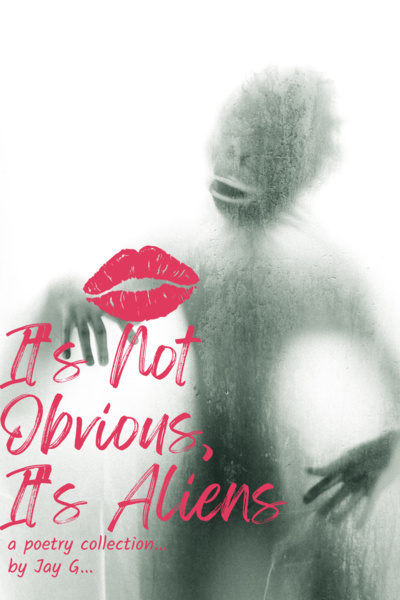 5 poems - It's Not Obvious, It's Aliens | Royal Road