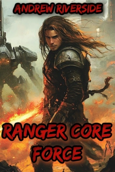 The Ranger-Core Force and the Endless War [Progression Action-Adventure; Base Building] | Royal Road