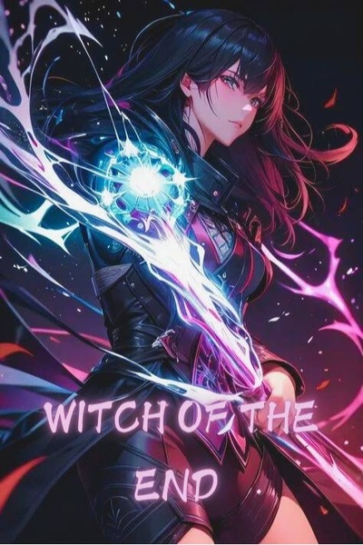 WITCH OF THE END | Royal Road