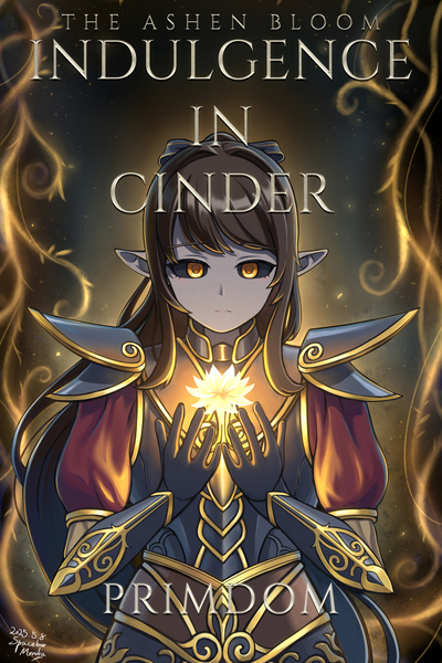 Indulgence in Cinder - The Ashen Bloom | Royal Road