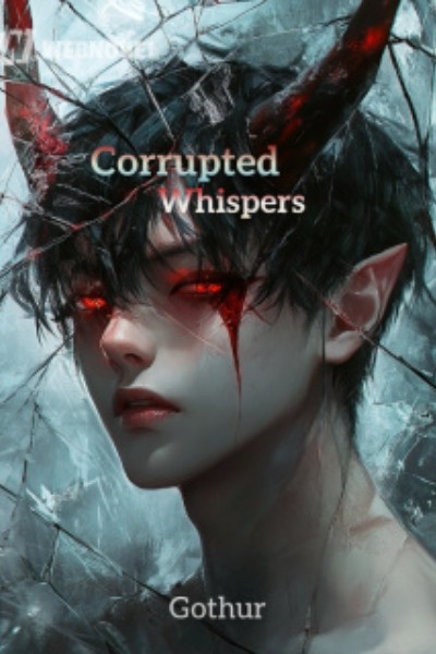 Chapter 1, The Heart Devourer? - Corrupted Whisper's - Corrupted ...