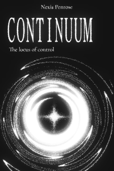 Continuum: The Locus of Control | Royal Road