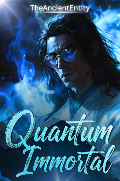 Quantum Immortal(First Draft) | Royal Road