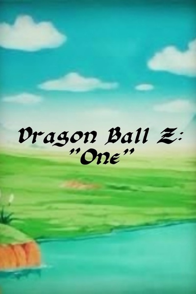 DRAGON BALL Z: ONE | Royal Road